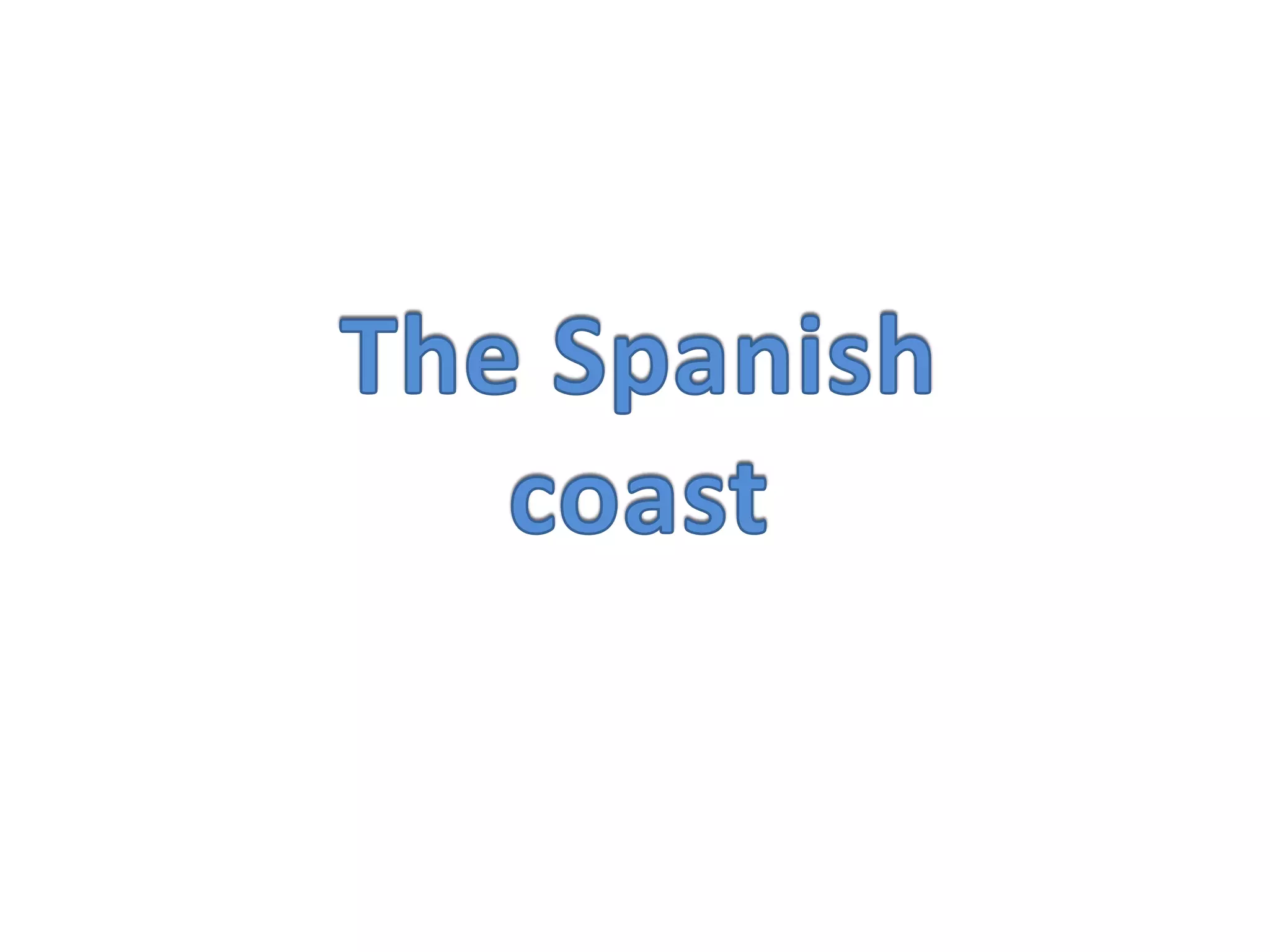 The spanish coast | PPT