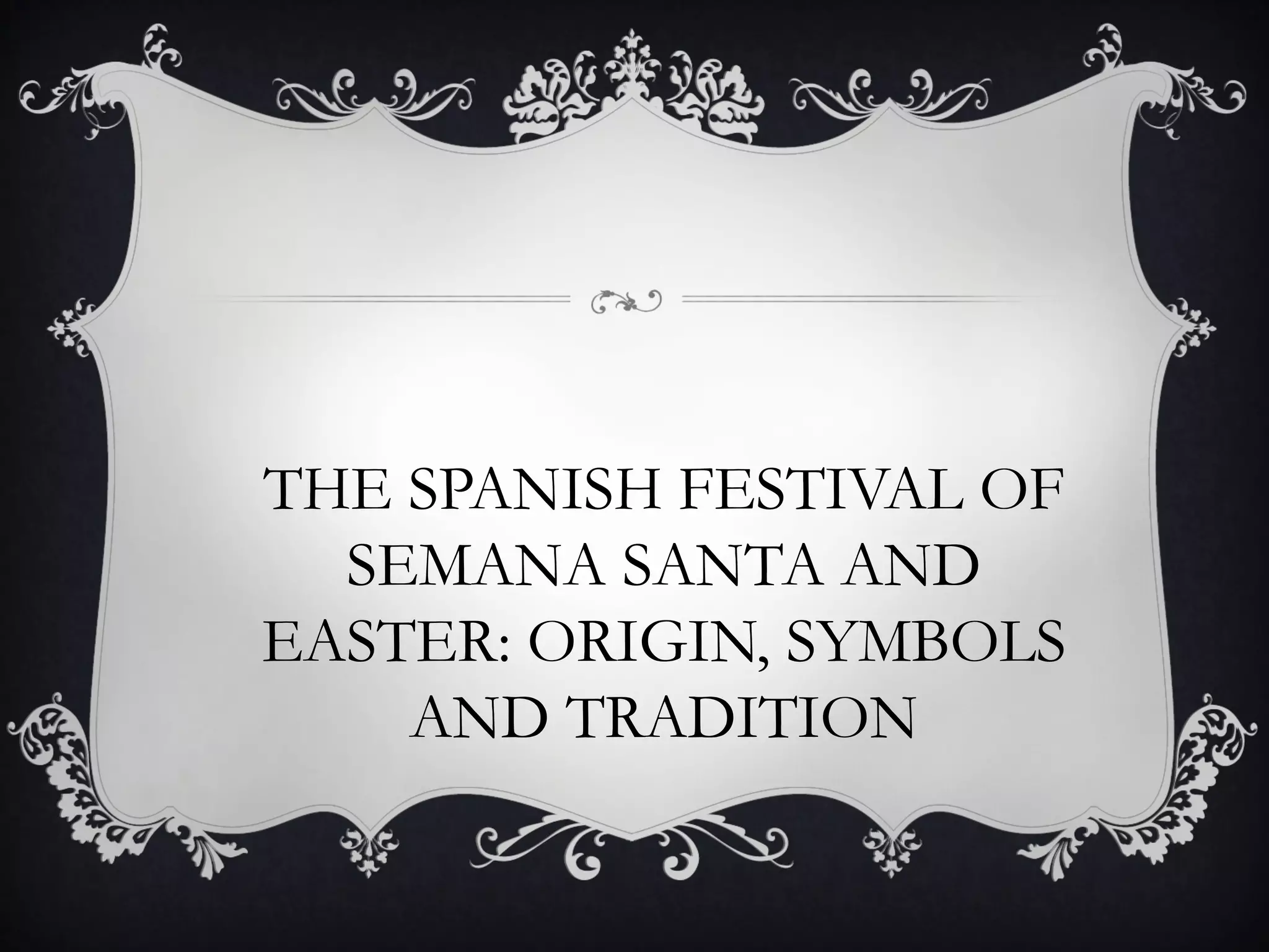 The spanish festival of semana santa and easter | PPT