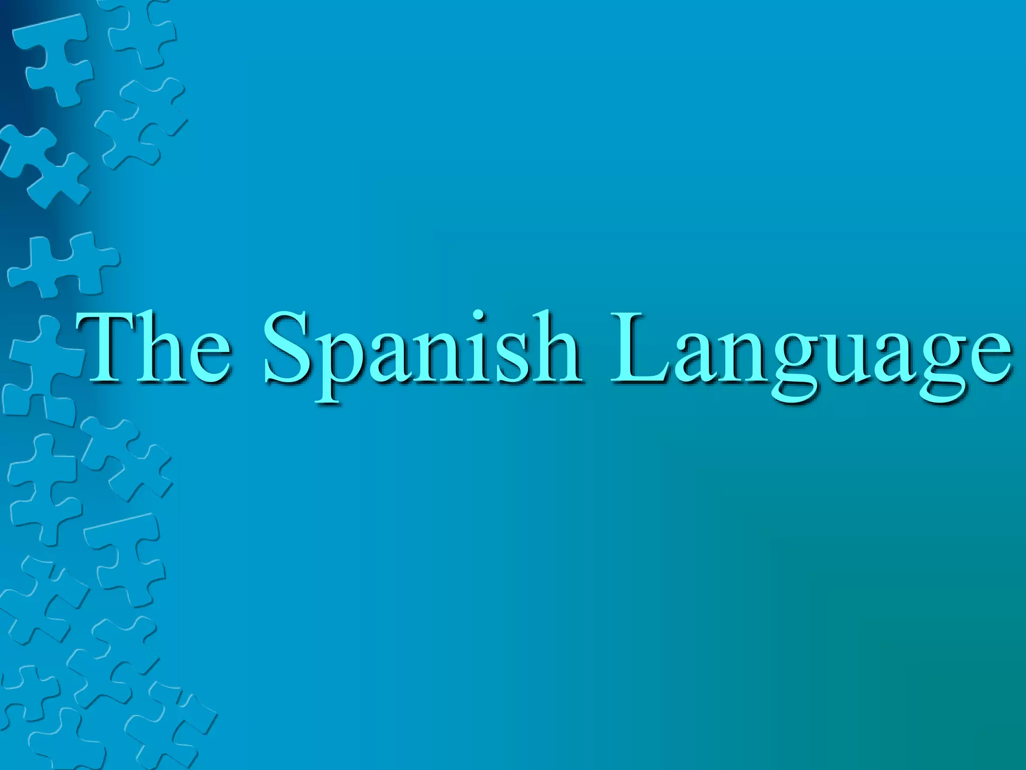 The Spanish Language PowerPoint | PPTX | Education