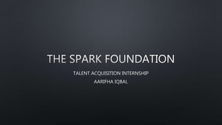 The spark foundation | PPTX