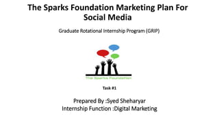 The Sparks Foundation Marketing Plan for Social Media | PPT