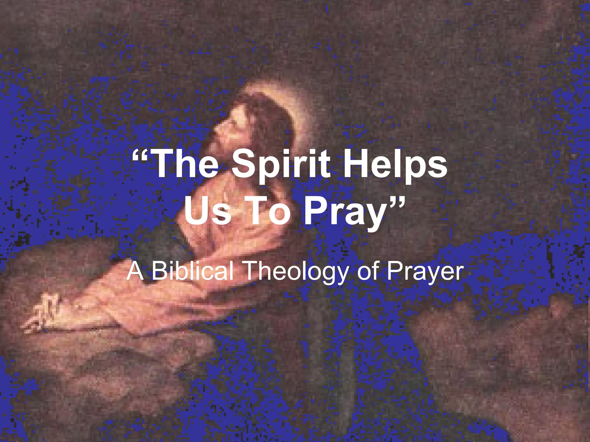 The Spirit Helps Us Pray Lesson 2 | PPT