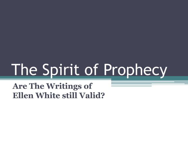 The Spirit of Prophecy | PPTX | Christianity | Religion & Spirituality