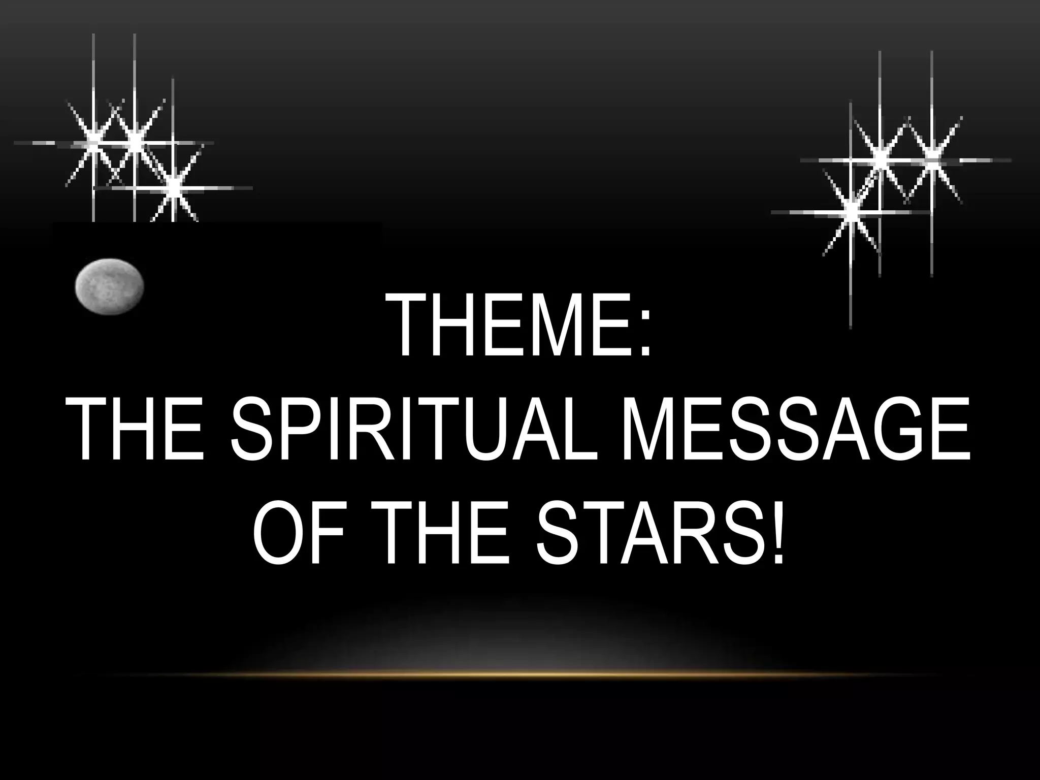 The spiritual message of the stars | PPTX