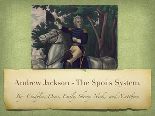 Andrew Jackson Spoil System