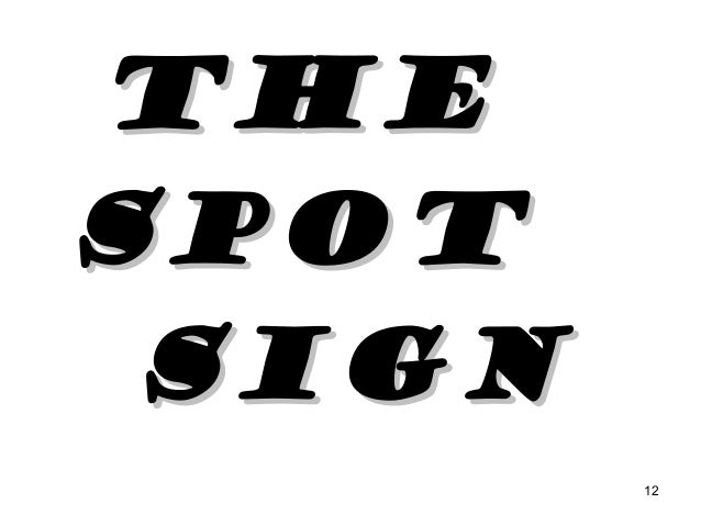The spot sign