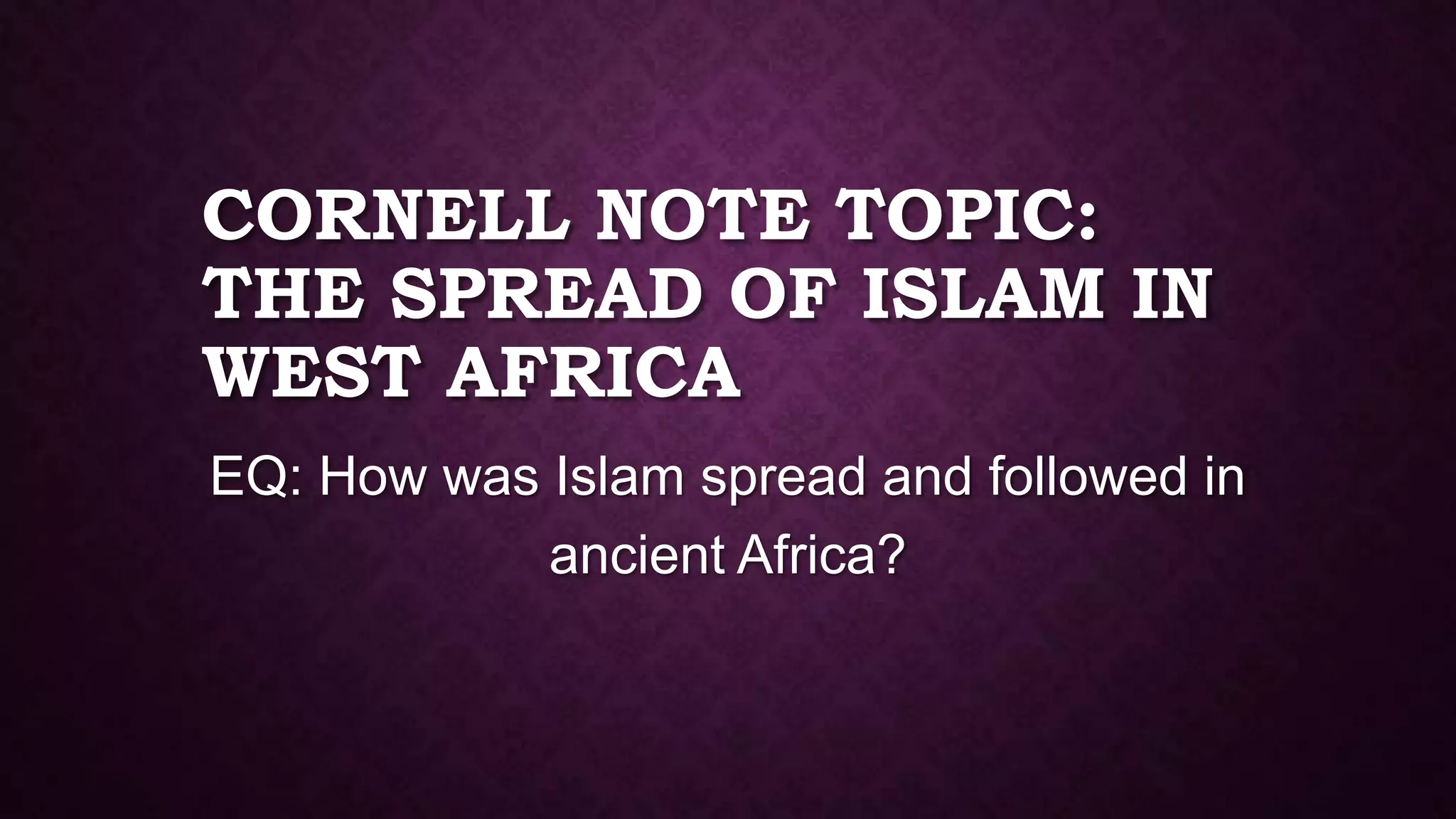 The spread of islam in west africa | PPTX