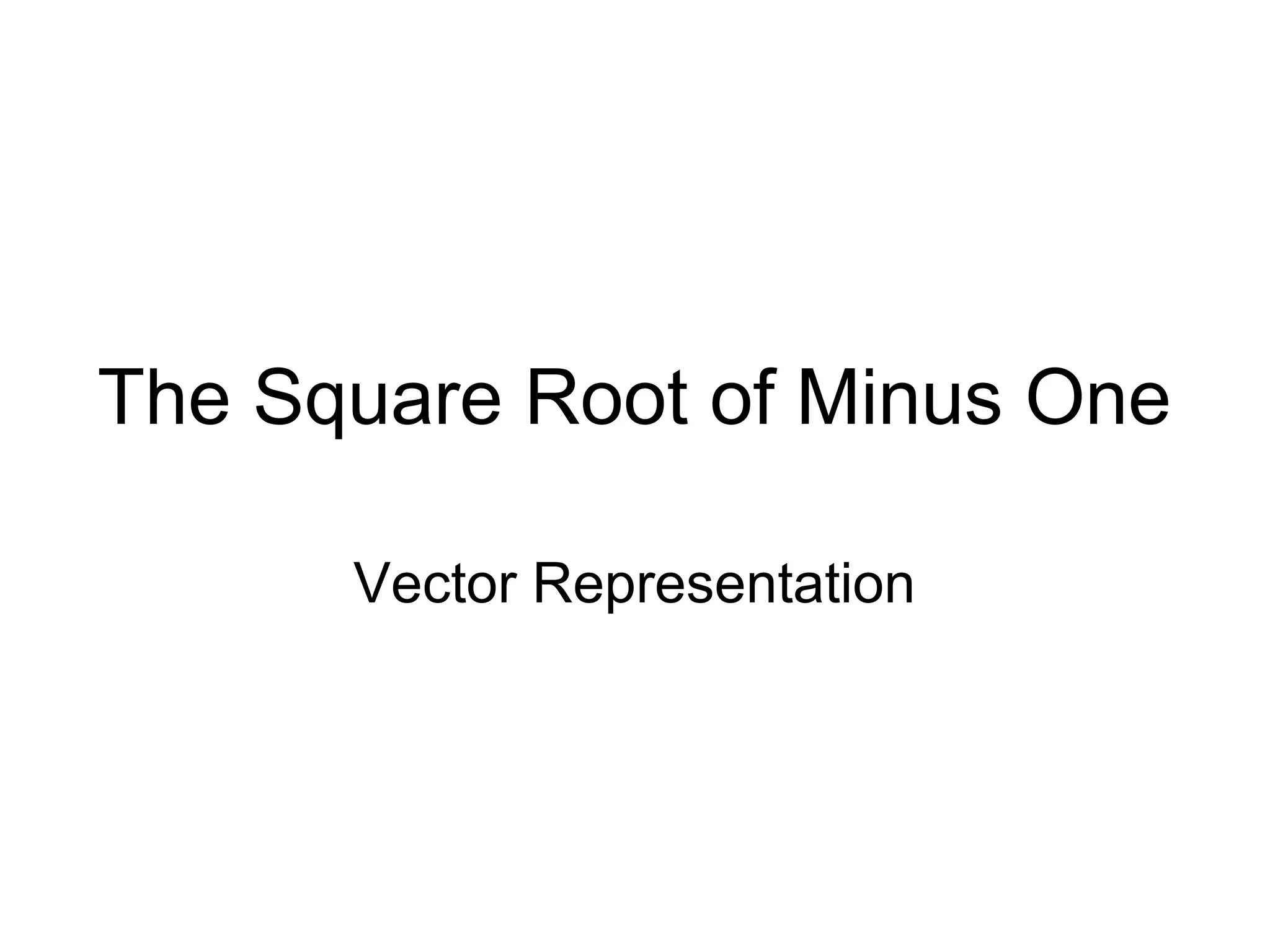The square root of minus one | PPT