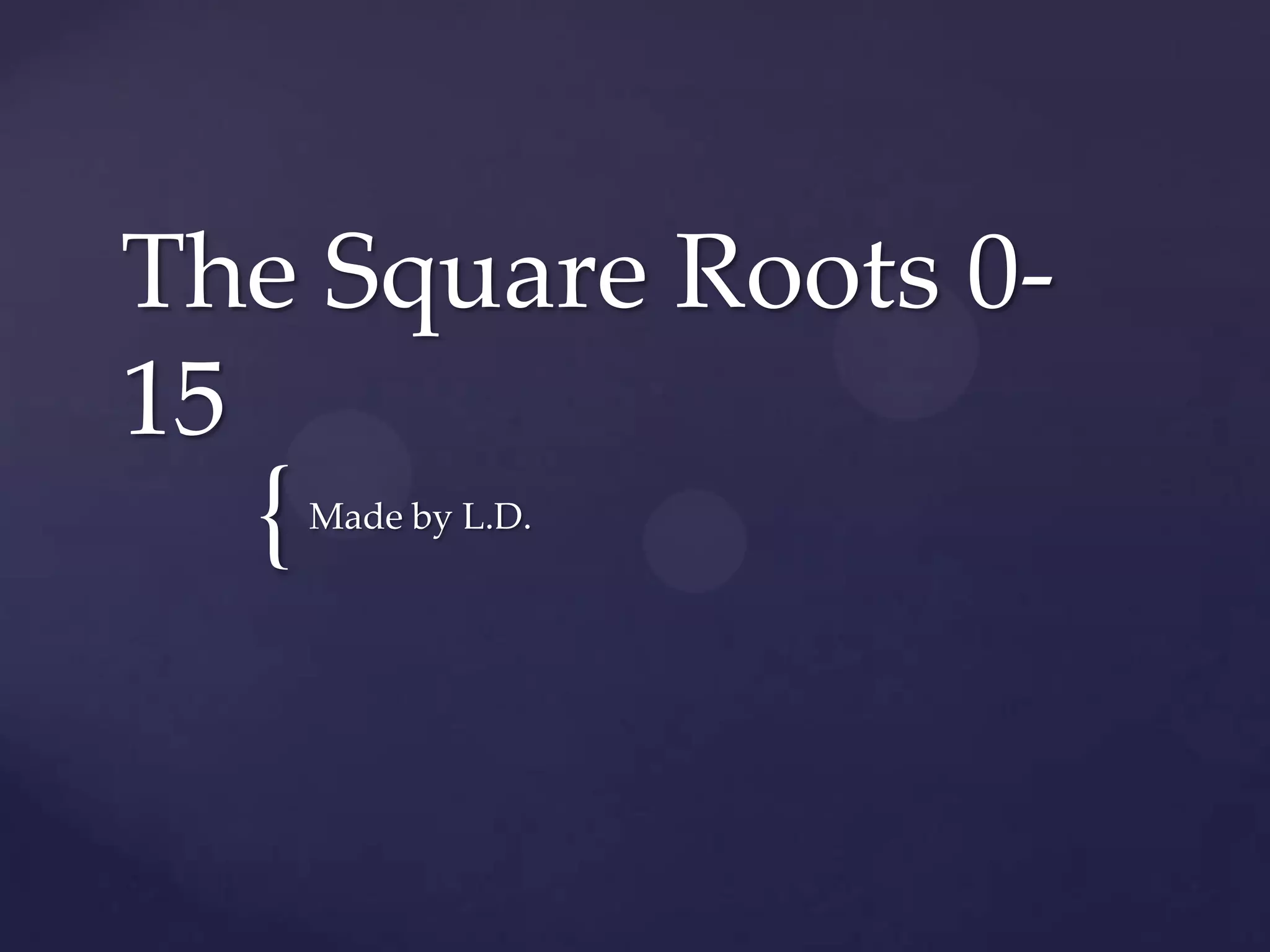The Square Roots 0-15 | PPTX