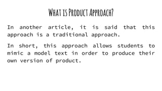 The stages of product approach by A150980 Tuan Nur Afzan | PPT