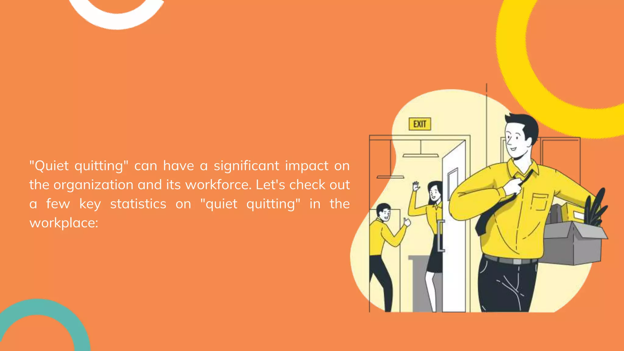 The Staggering Statistics Of 'Quiet Quitting' In The Workplace.pptx