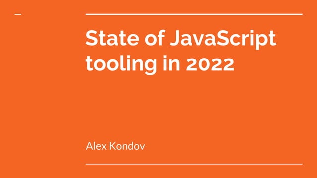 The State of JS Tooling in 2022.pptx