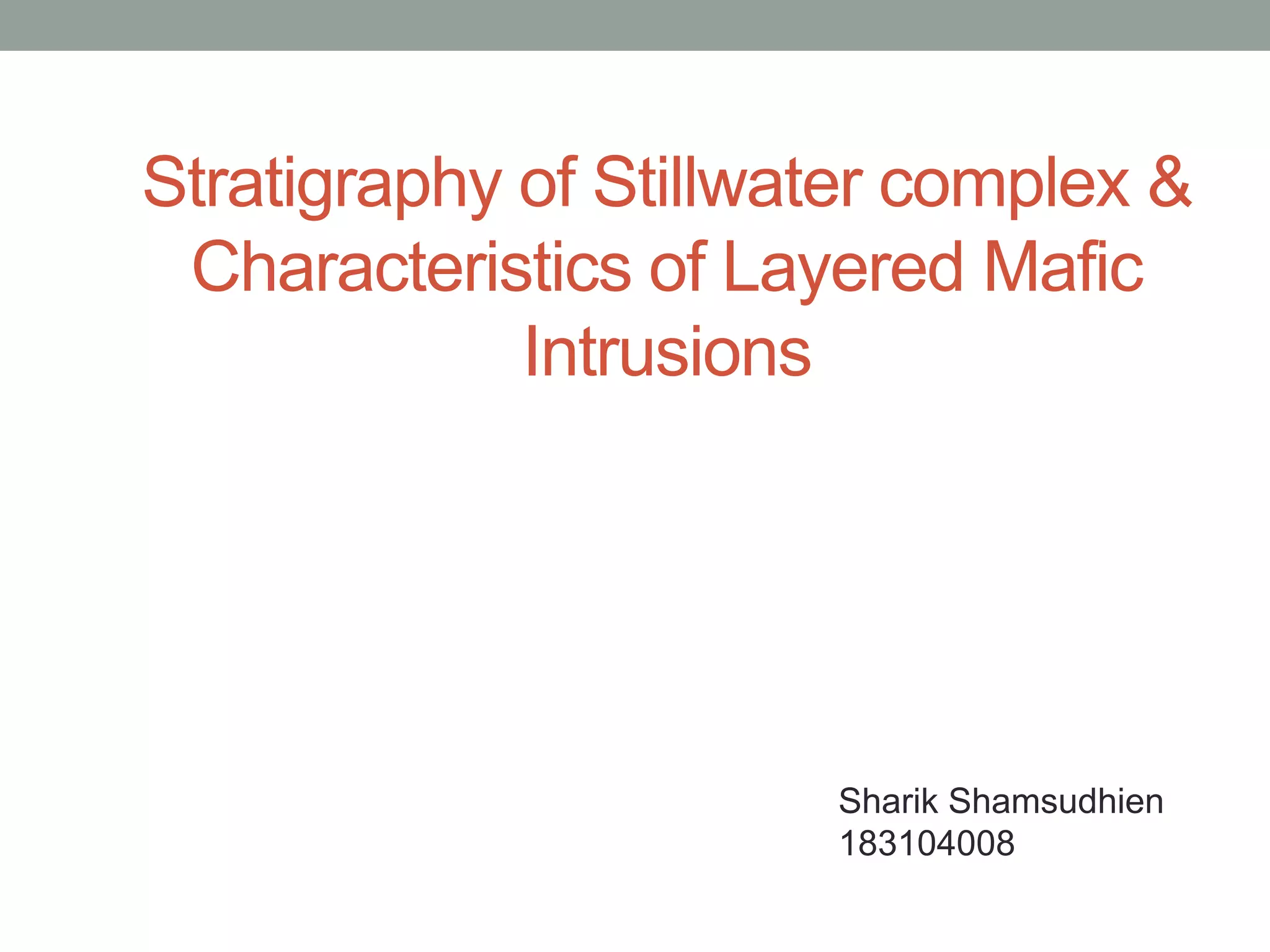 Stratigraphy of Layered mafic Intrusions in the The Stillwater complex ...