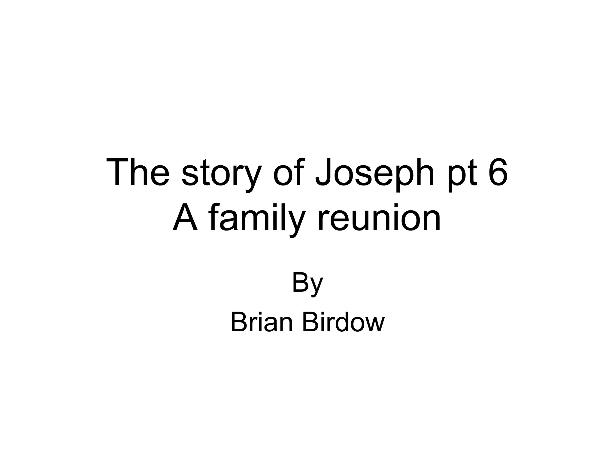 The story of Joseph pt 6 | PPT