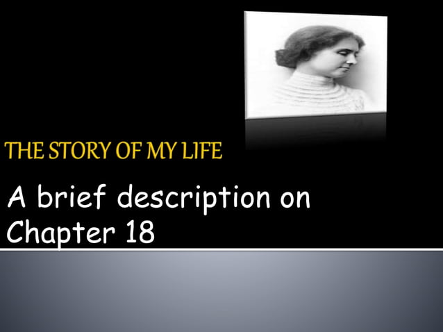The story of my life Chapter 18 | PPT