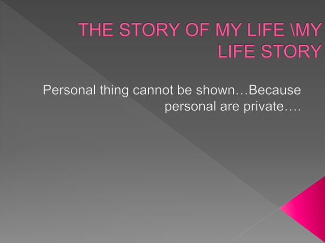 The story of my life | PPTX