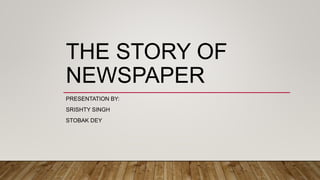 The story of newspaper | PPTX