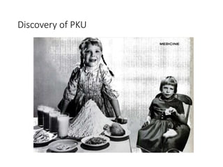 The Story of Phenylketonuria and the Path to Treatment | PPTX