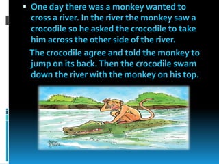 The story of smart monkey and dull crocodile by mifta hananta | PPTX