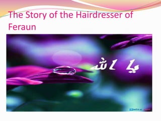 The story of the hairdresser of feraun | PPT