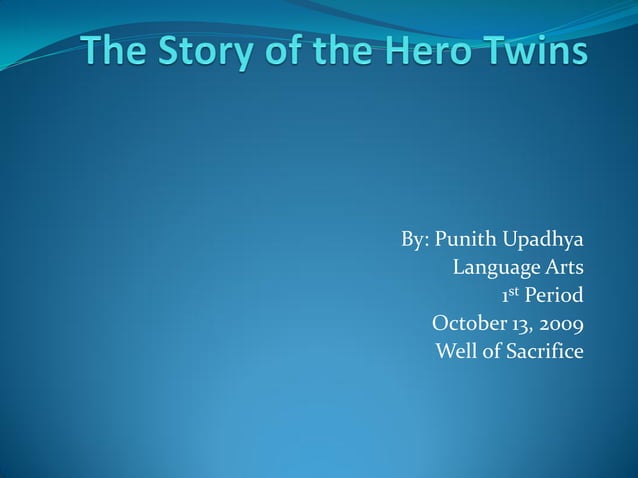 The Story Of The Hero Twins | PPT