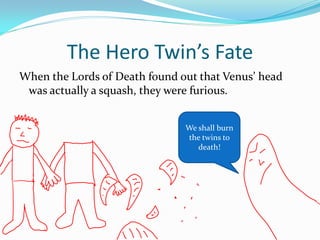 The Story Of The Hero Twins | PPT