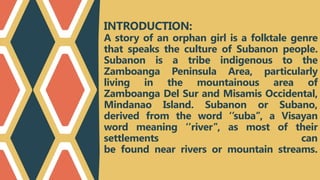 The Story of the Orphan Girl.pptx A Subanon Foltake by Emerson B ...