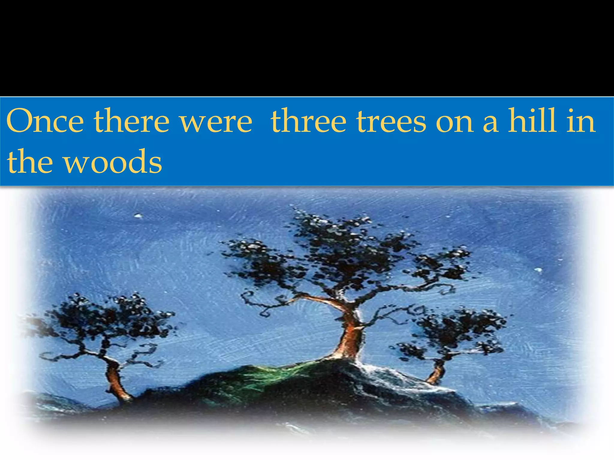 The Story of the Three Trees | PPTX
