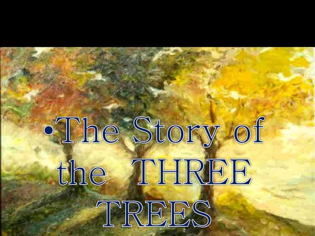The Story of the Three Trees | PPTX