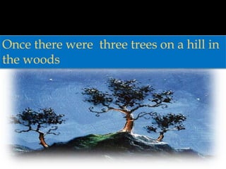 The Story of the Three Trees | PPTX