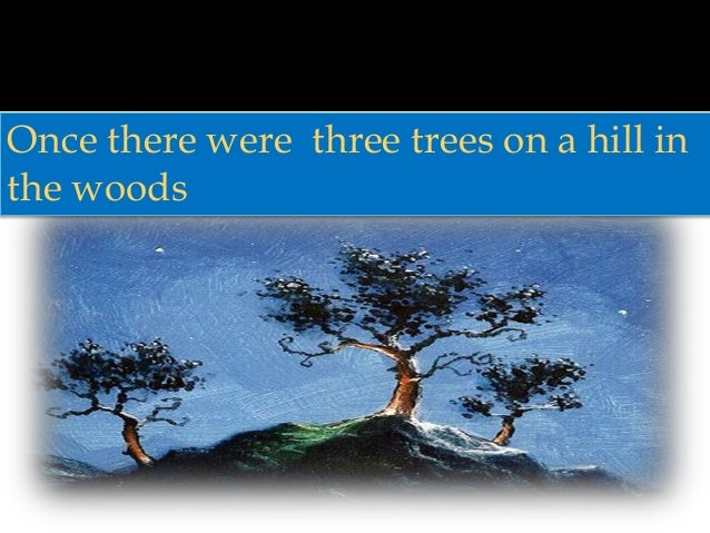 The Story of the Three Trees