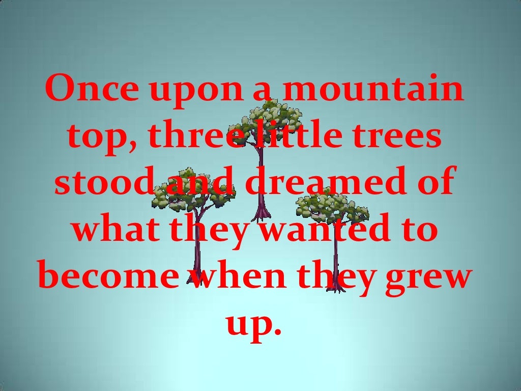 The Story Of Three Trees.