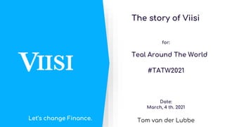 The story of Viisi | Tom van der Lubbe of Viisi Insights for Teal ...