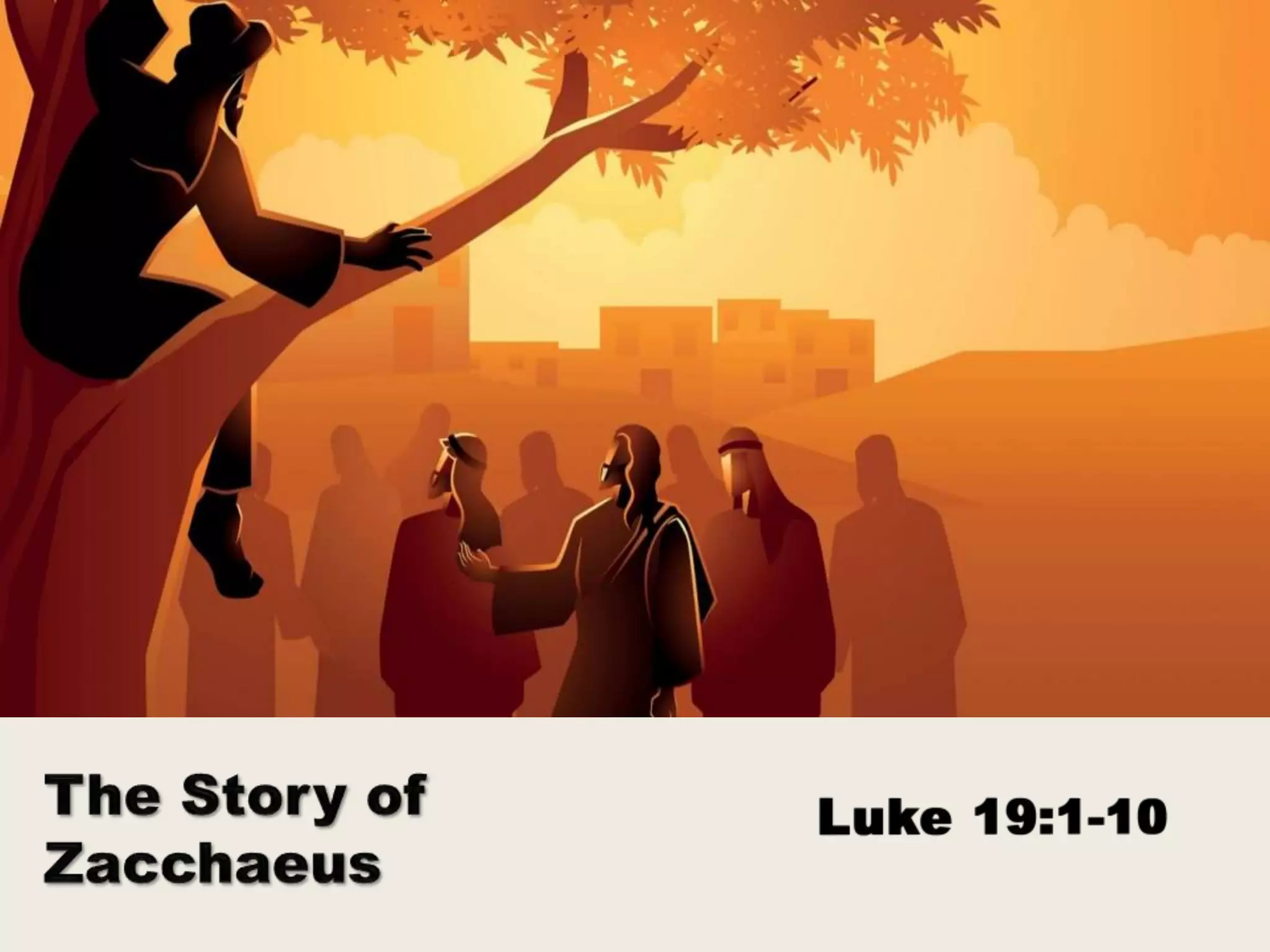 The Story of Zacchaeus - The Repentant Tax Collector | PPT