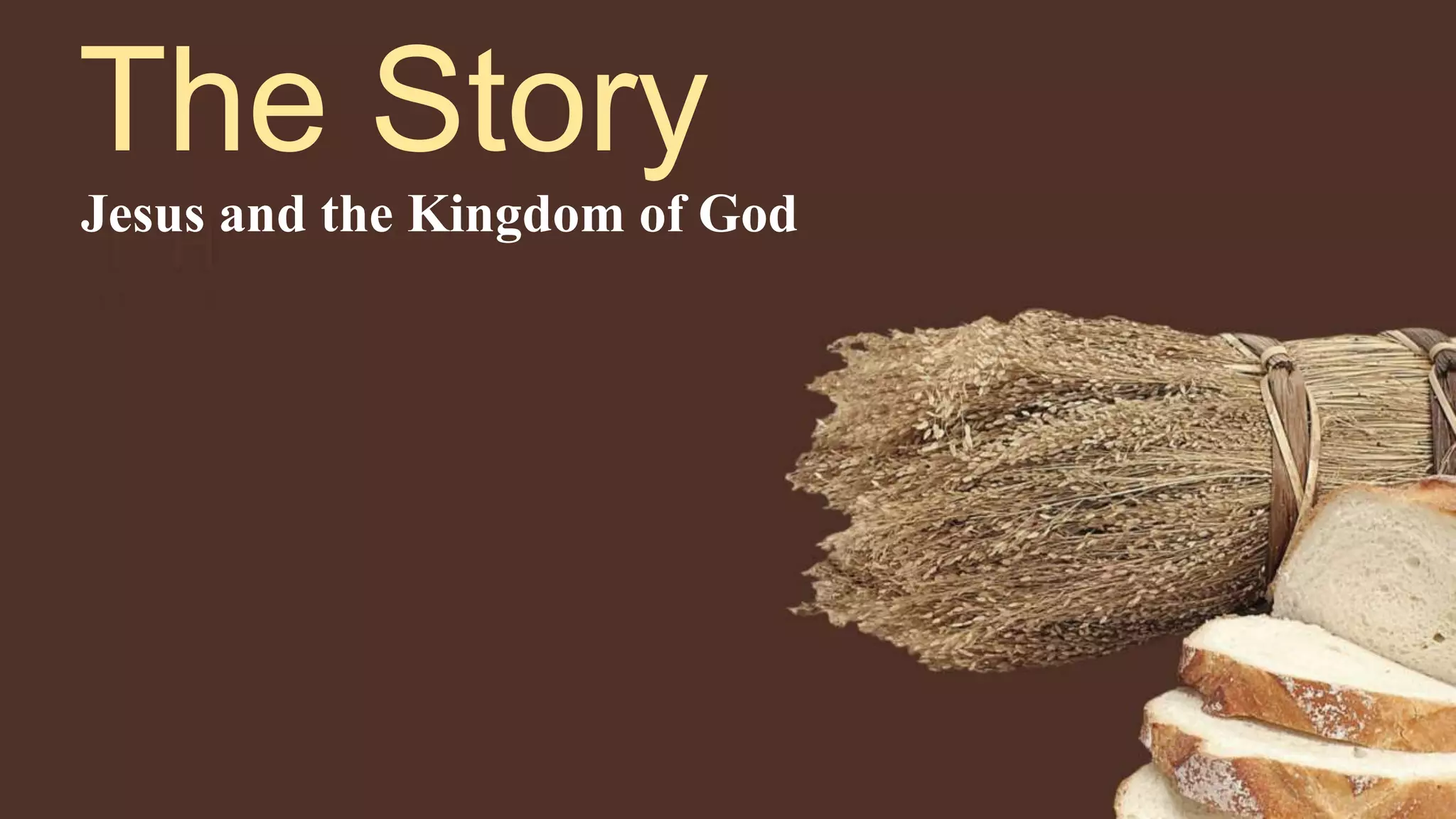 The Story, part 24: Jesus and the Kingdom of God | PPTX