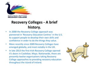 The story so far / Dublin North, North East Recovery College (Mark ...