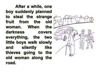 The Sweetest Fruit (A short children story) | PPTX