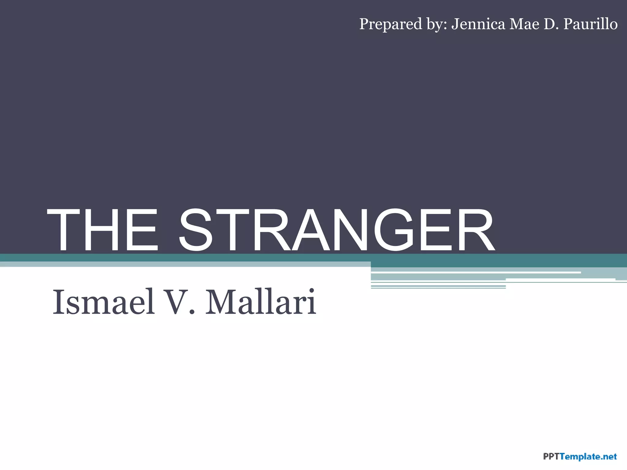 The stranger by ismael v. mallari | PPTX