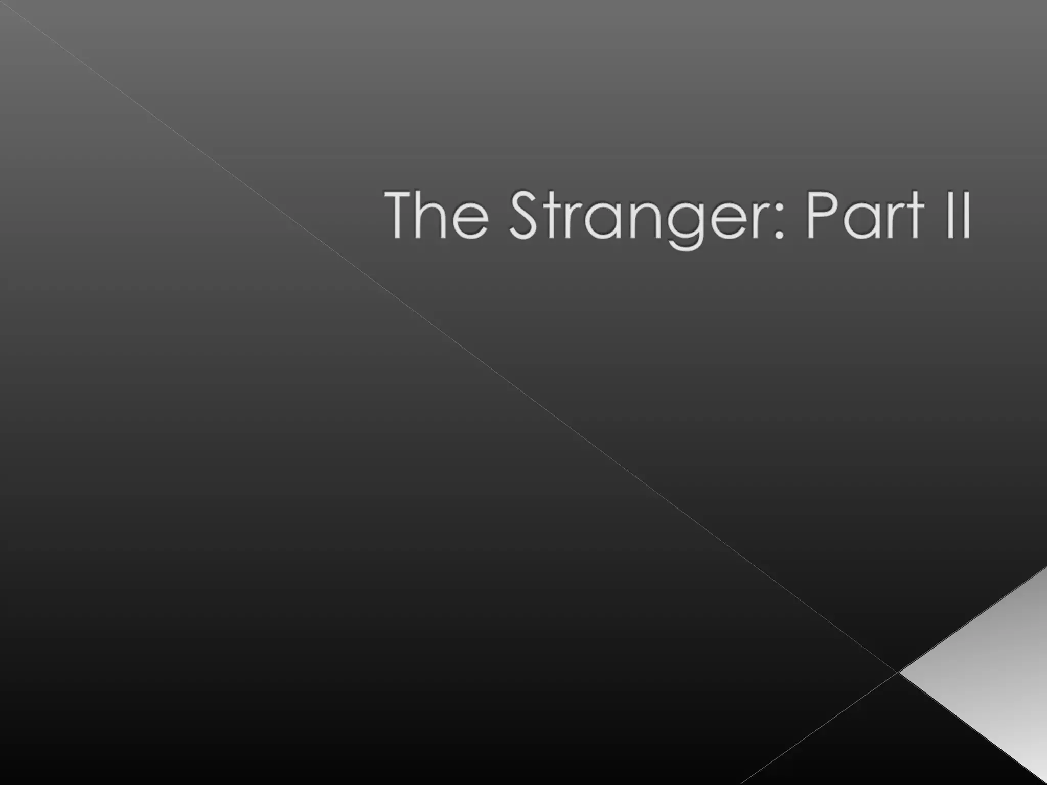 The stranger part ii | PPT