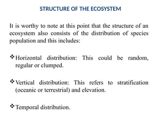 THE STRUCTURE AND ARCHITECTURE OF THE ECOSYSTEM, DIVERSITY AND ...