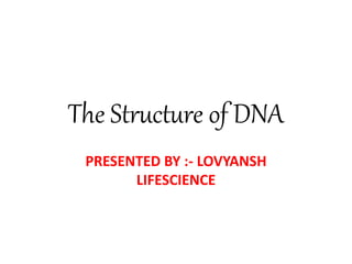 The Structure of DNA.pptx