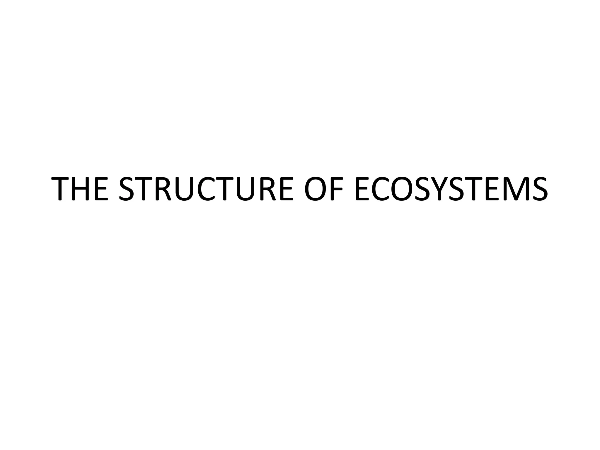 The structure of ecosystems.theory | PPTX