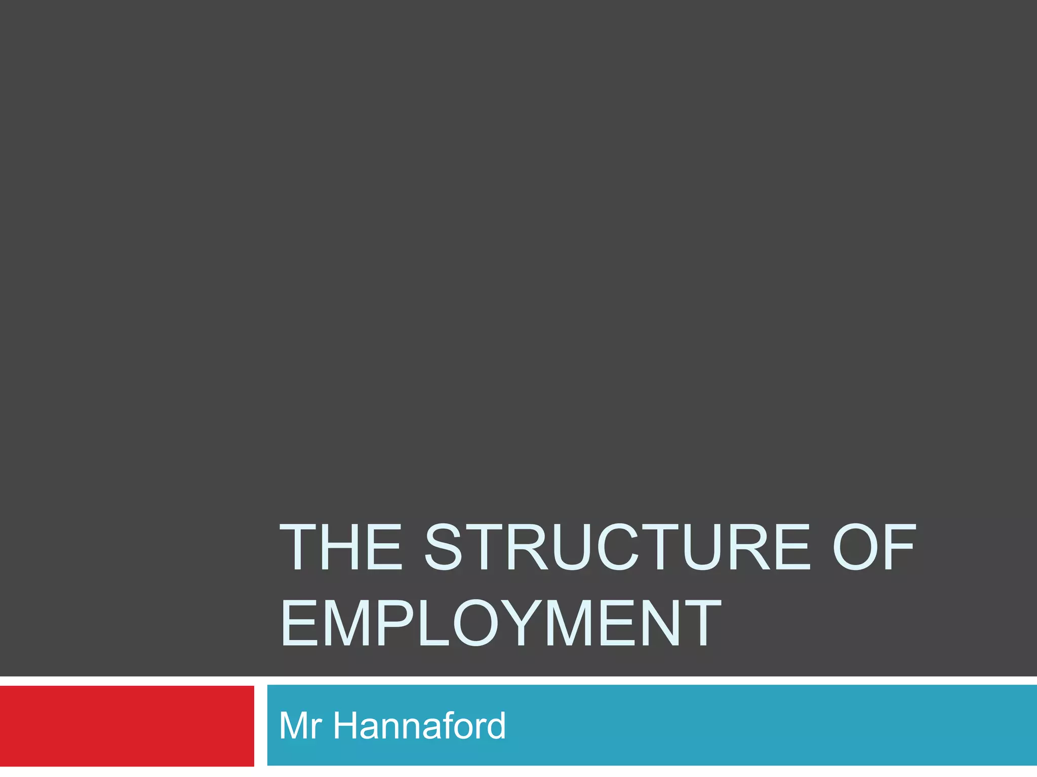 The structure of employment | PPTX
