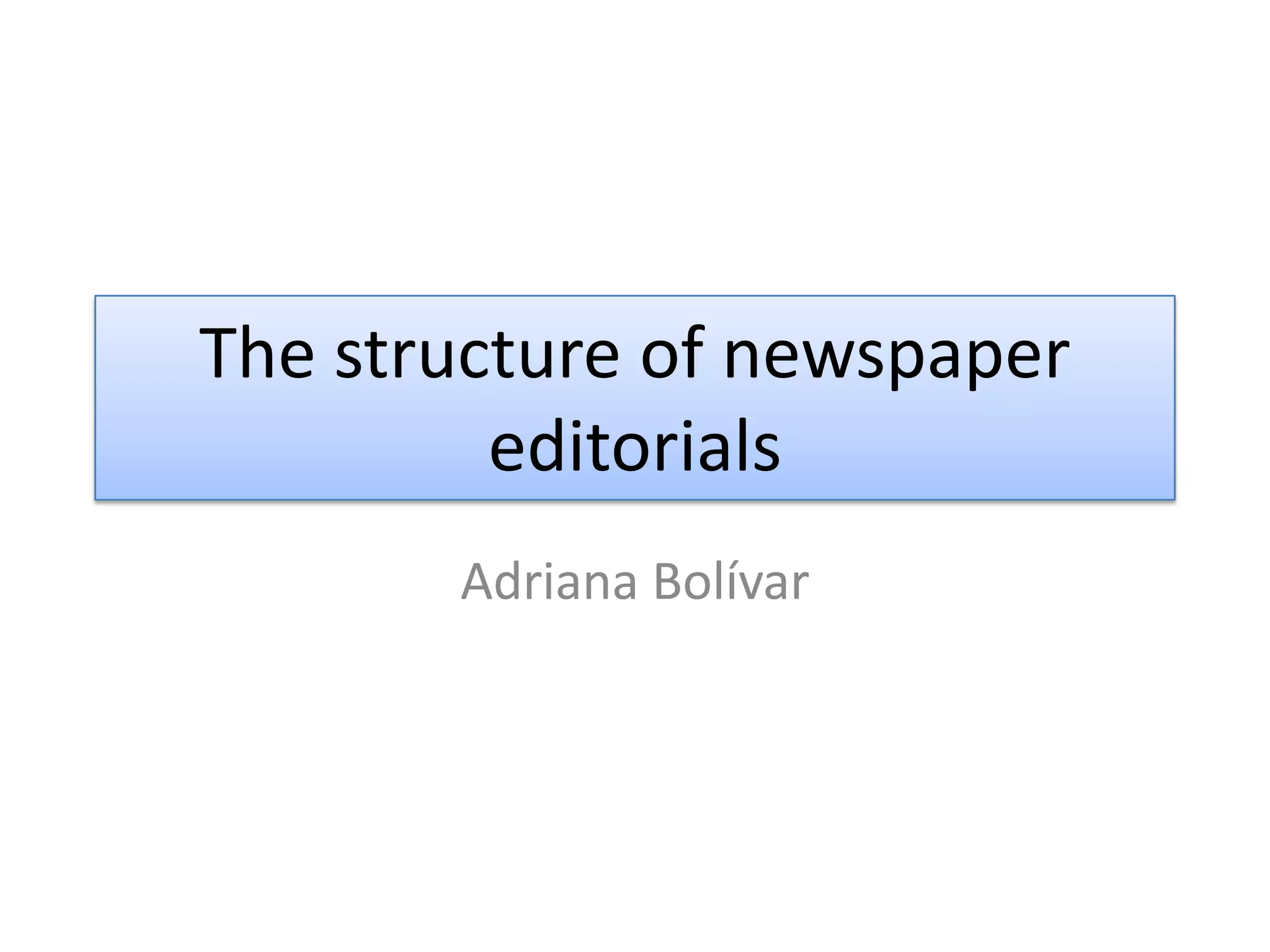 The structure of newspaper editorials | PPTX