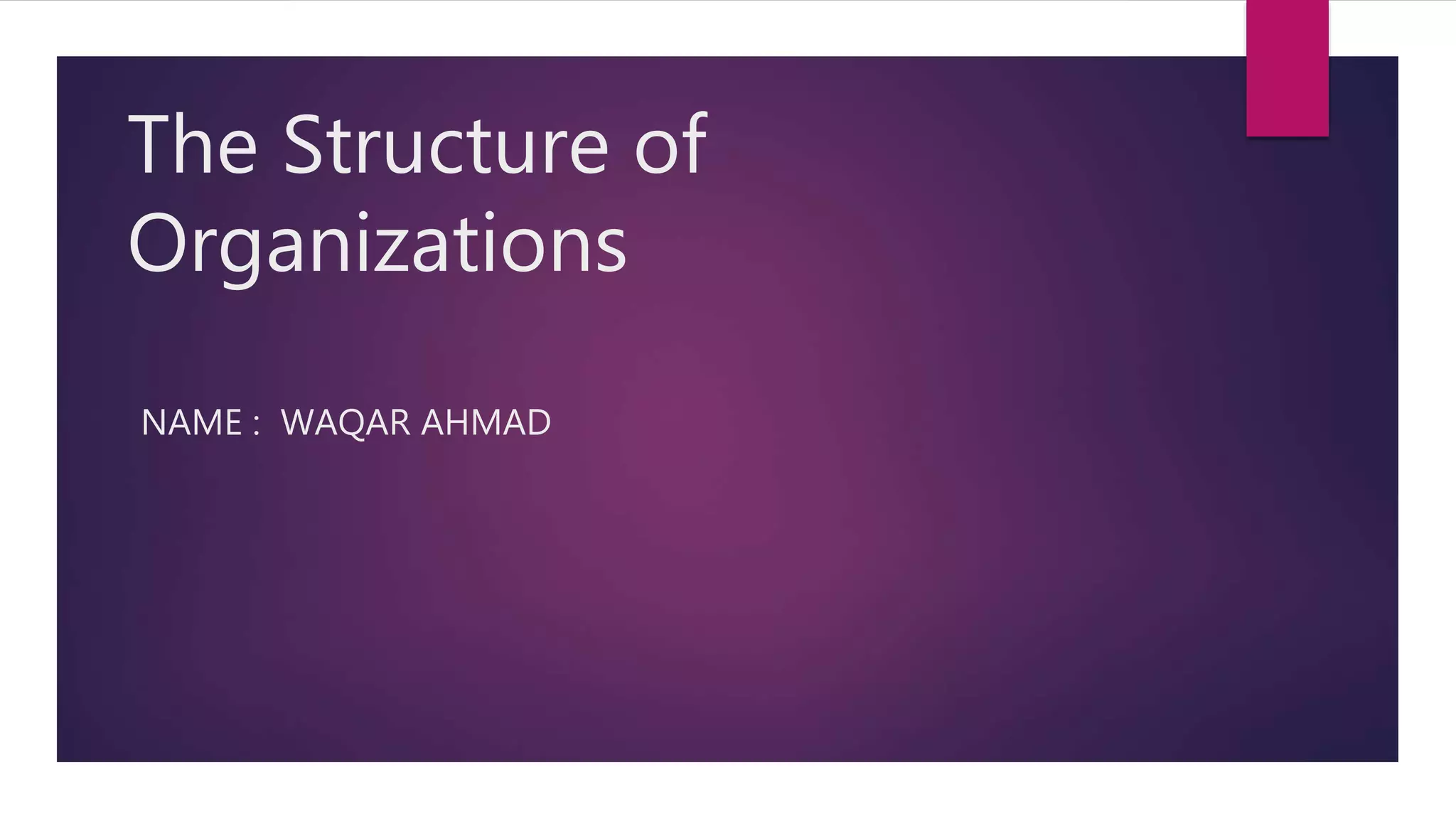 The Structure of organizations | PPT