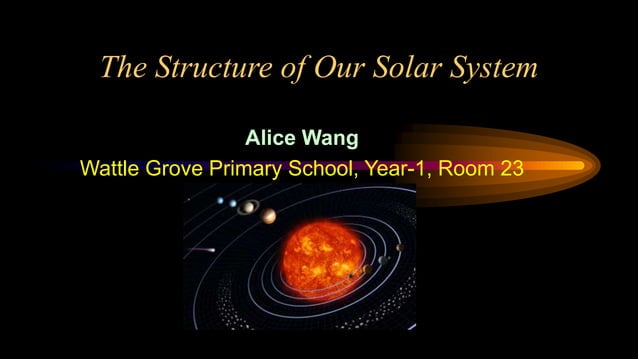 The structure of our solar system alice wang-final version | PPT