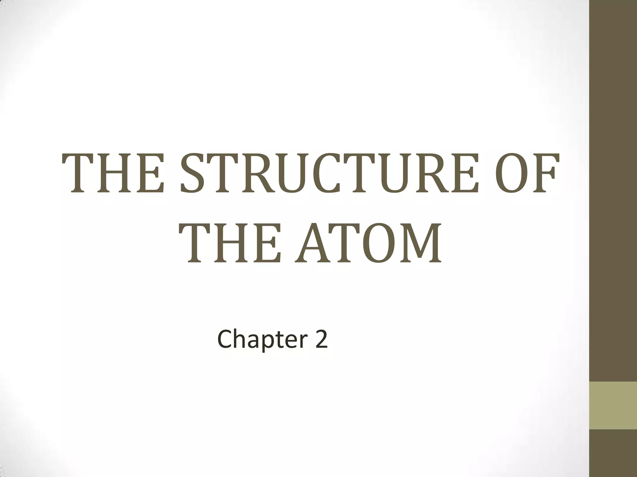 The structure of the atom | PPTX