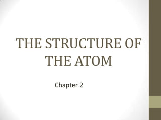 The structure of the atom | PPTX