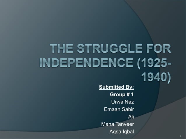 The struggle for Independence (1925-1940).pptx