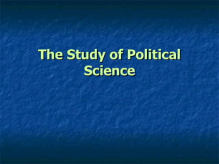 The Study of Political Science | PPT